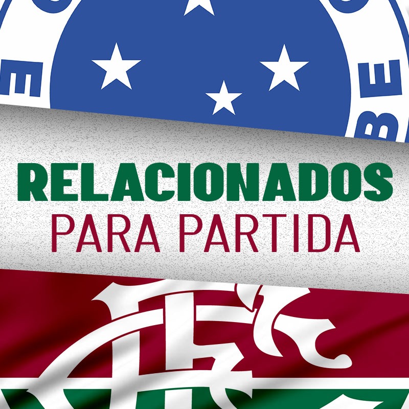Fluminense divulga os relacionados para jogo decisivo com o Cruzeiro ... Fluminense divulga os relacionados para jogo decisivo com o Cruzeiro ...